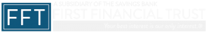 First Financial Trust - Your best interest is our only interest